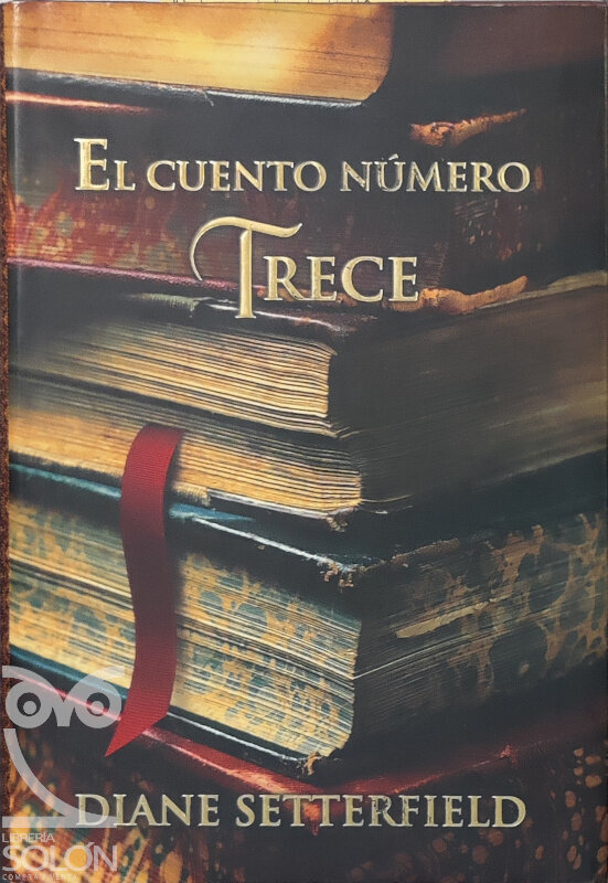 El cuento número trece by Diane Setterfield: Bien Tapa Dura (2007) 1ª Edición | LIBRERÍA SOLÓN