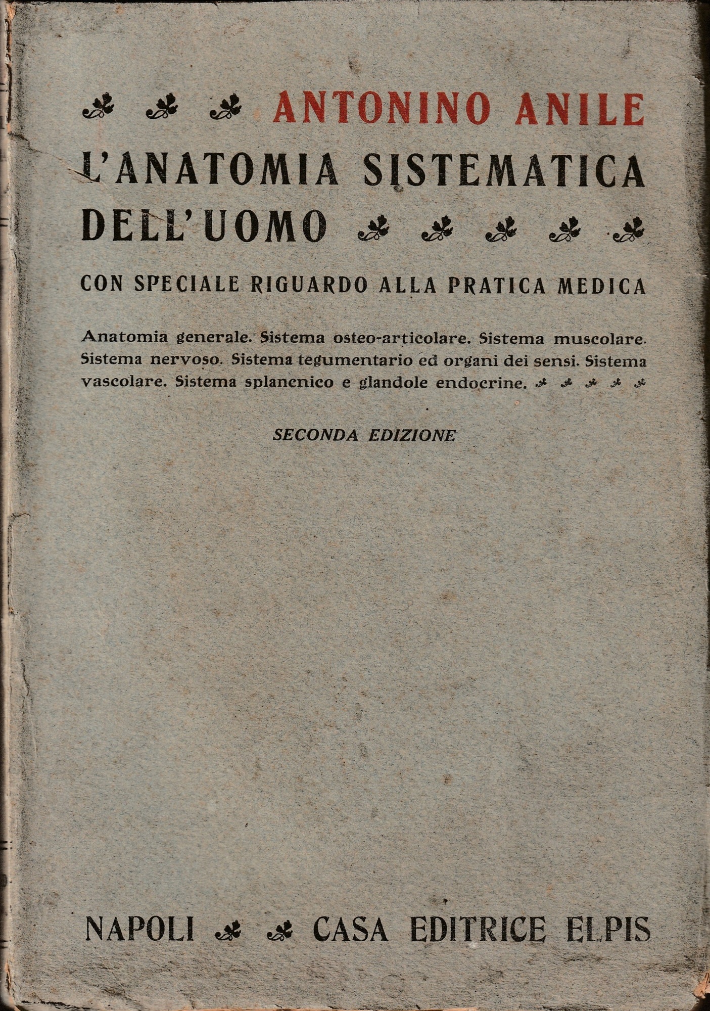 L'anatomia sistematica dell'uomo Con speciale riguardo alla pratica ...
