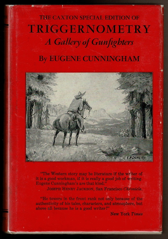 TRIGGERNOMETRY A Gallery of Gunfighters by Cunningham, Eugene: Fine ...