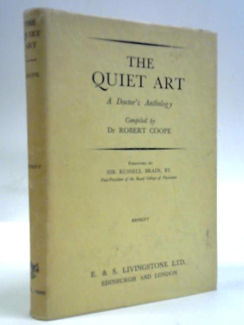 The Quiet Art - A Doctor's Anthology by Robert Coope (comp.): Good ...
