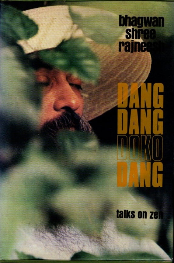 DANG DANG DOKO DANG: Talks on Zen von Rajneesh, Bhagwan Shree: (1977 ...