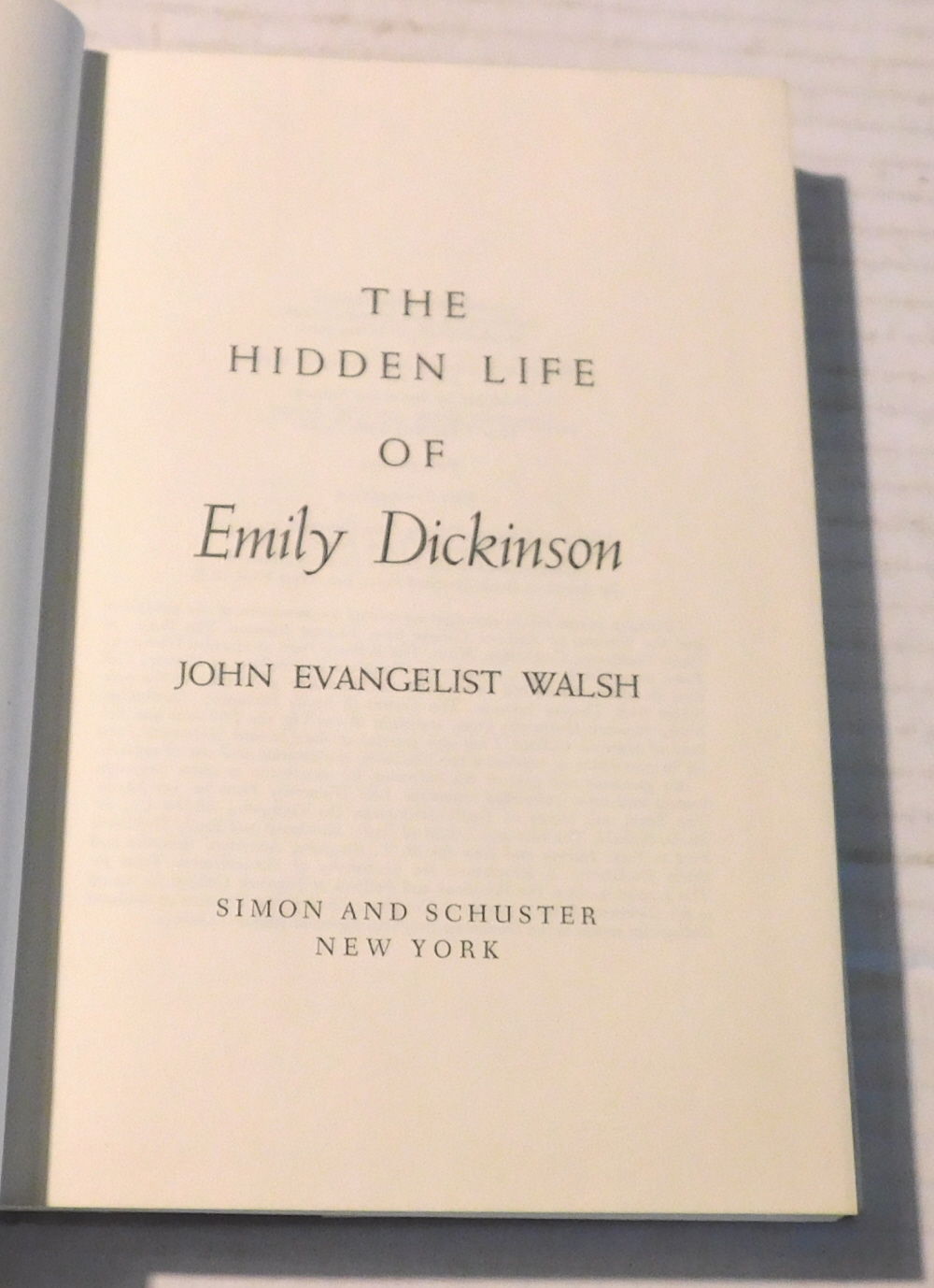 THE HIDDEN LIFE OF EMILY DICKINSON. [A Biography]. by (Dickinson, Emily ...