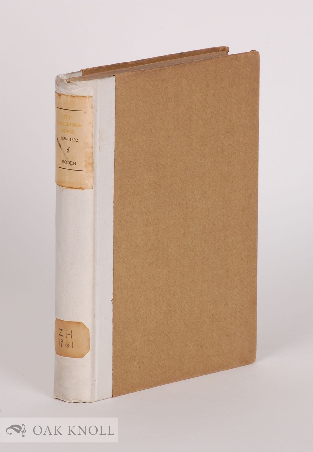 CAMBRIDGE PRESS, 1638-1692; A HISTORY OF THE FIRST PRINTING PRESS ...