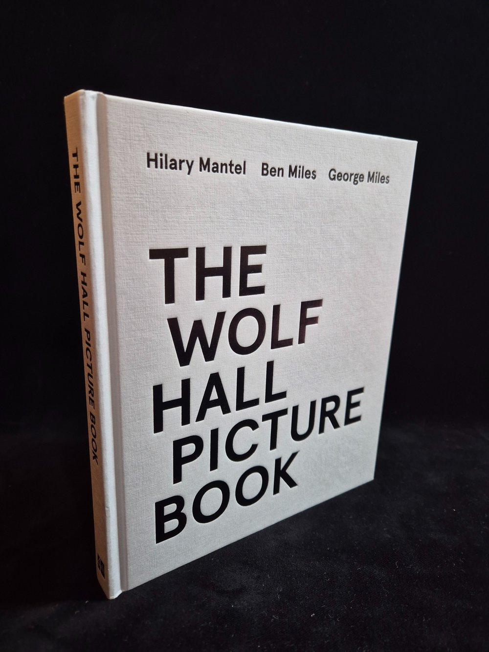 The Wolf Hall Picture Book by MANTEL, Hilary; Ben MILES; George MILES ...