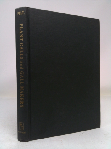 Plant Galls and Gall Makers von EPHRAIM FELT: Good Hardcover ...