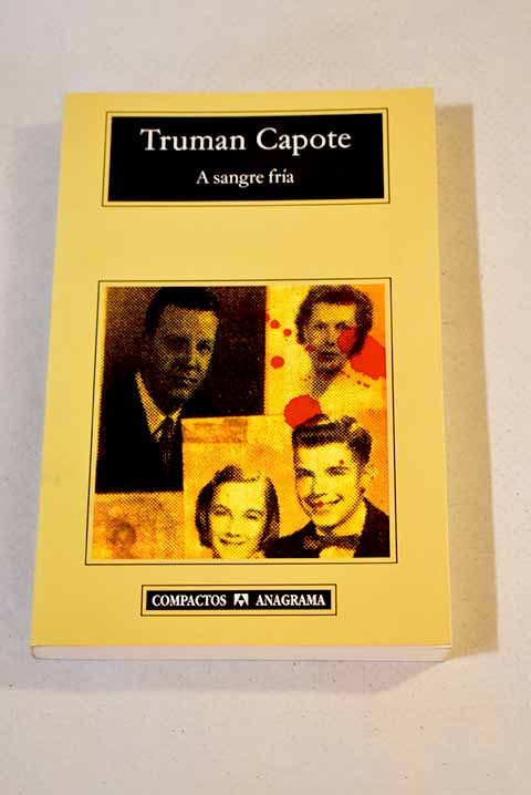 A sangre fría by Capote, Truman: Bien tapa blanda (1991) | Alcaná Libros