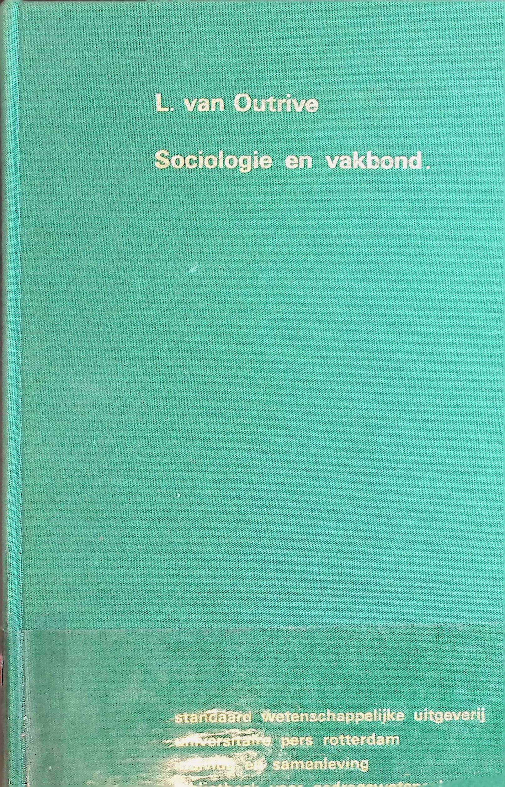 Sociologie en Vakbond Individu en Samenleving, IX von Outrive, Lode van ...