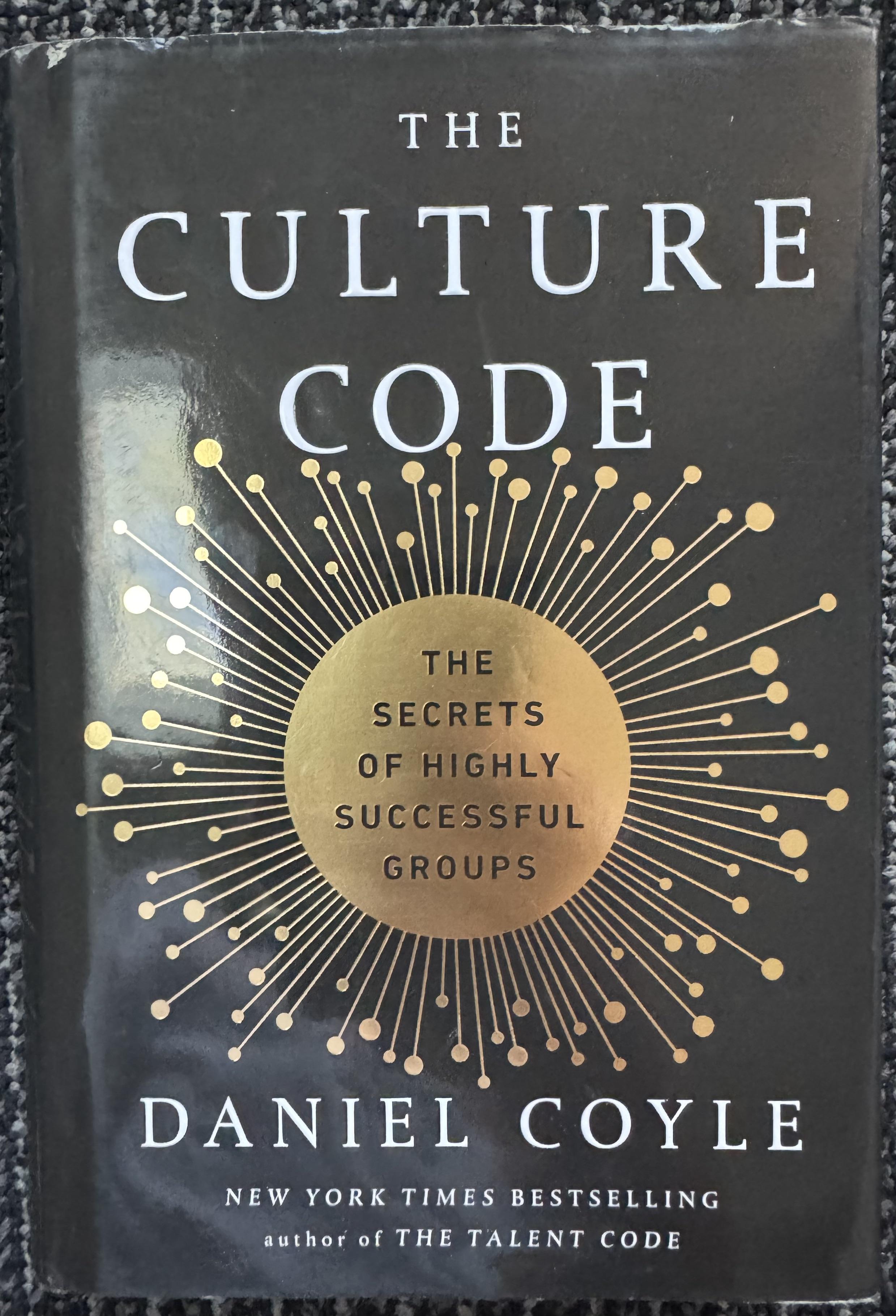 The Culture Code: The Secrets of Highly Successful Groups by Daniel ...