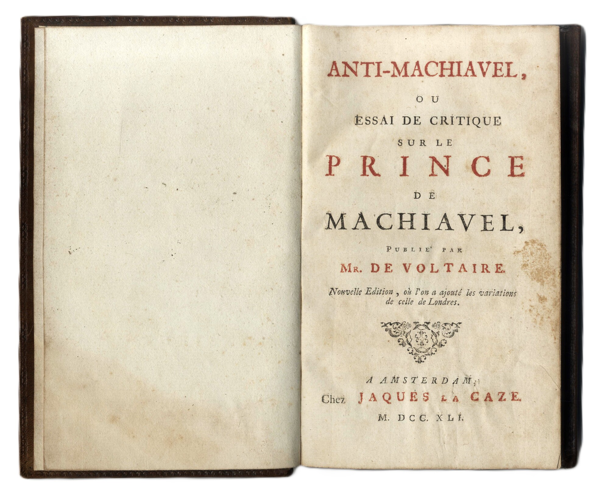 Anti-Machiavel, ou essai de critique sur le Prince de Machiavel, publié ...