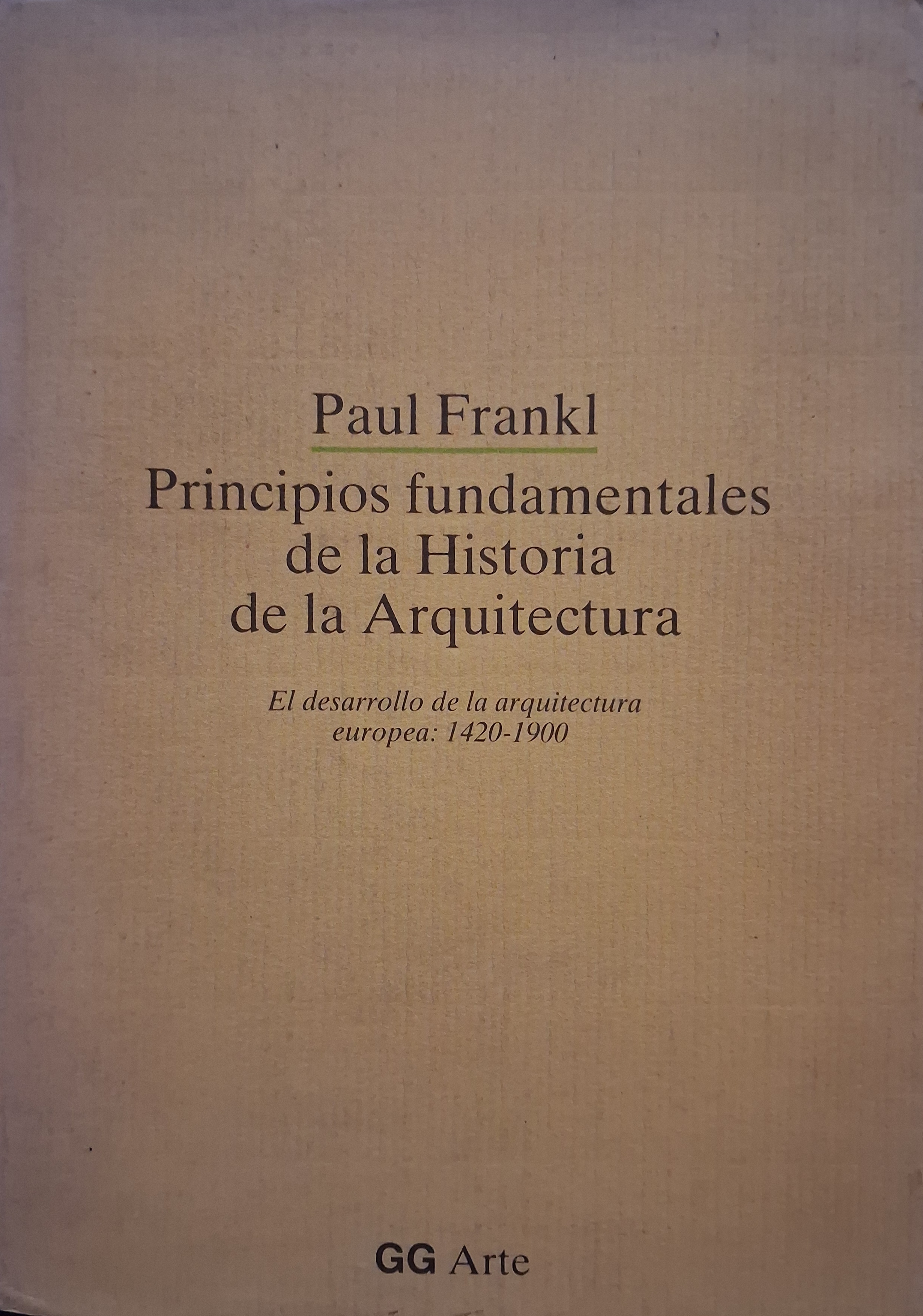 PRINCIPIOS FUNDAMENTALES DE LA HISTORIA DE LA ARQUITECTURA by FRANKL ...
