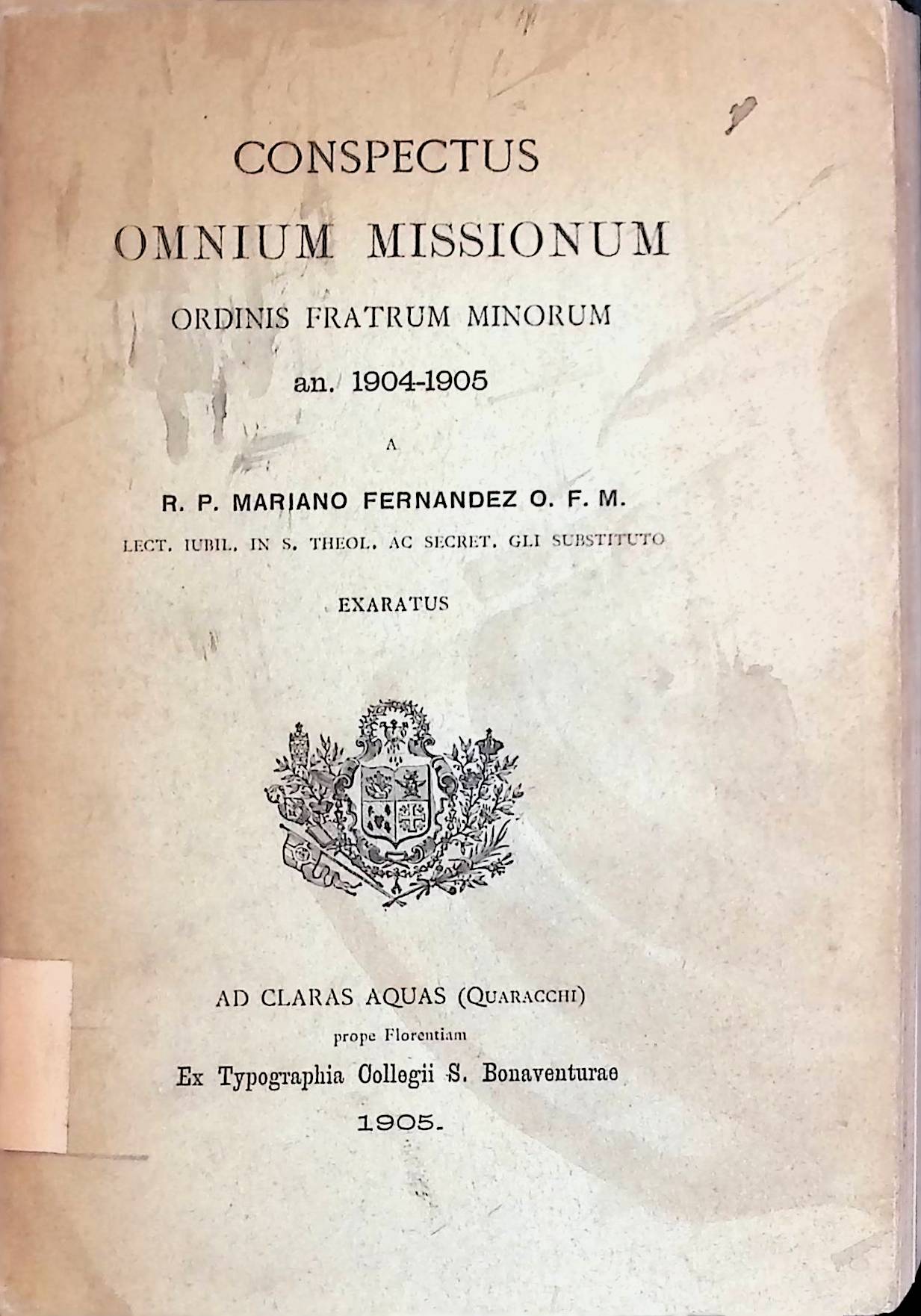 Conspectus Omnium Missionum Ordinis Fratrum Minorum an. 1904-1905 von ...