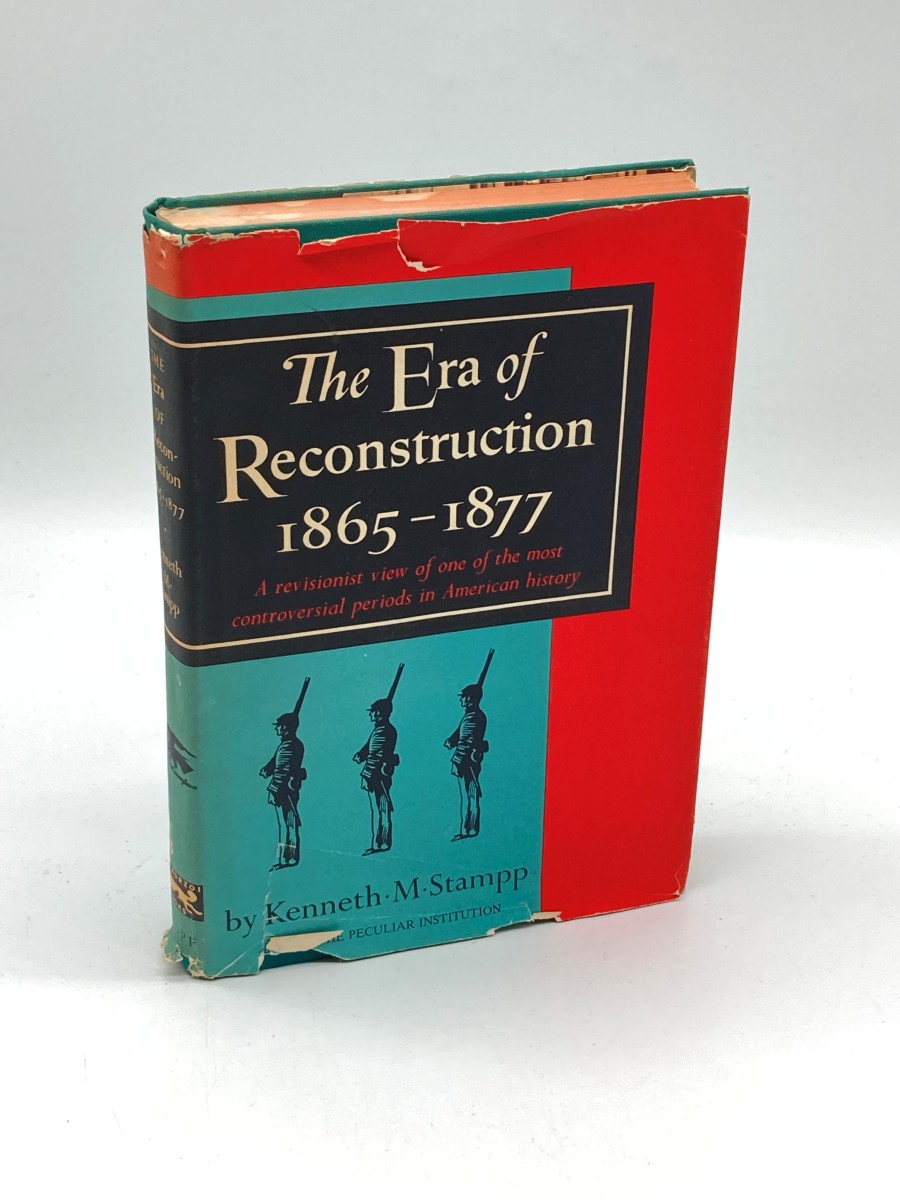 The Era of Reconstruction 1865-1877 A Revisionist View of One of the ...