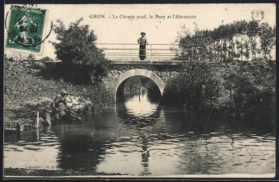 Carte postale Gron, Le Chemin neuf, le Pont et l`Abreuvoir: (1910 ...