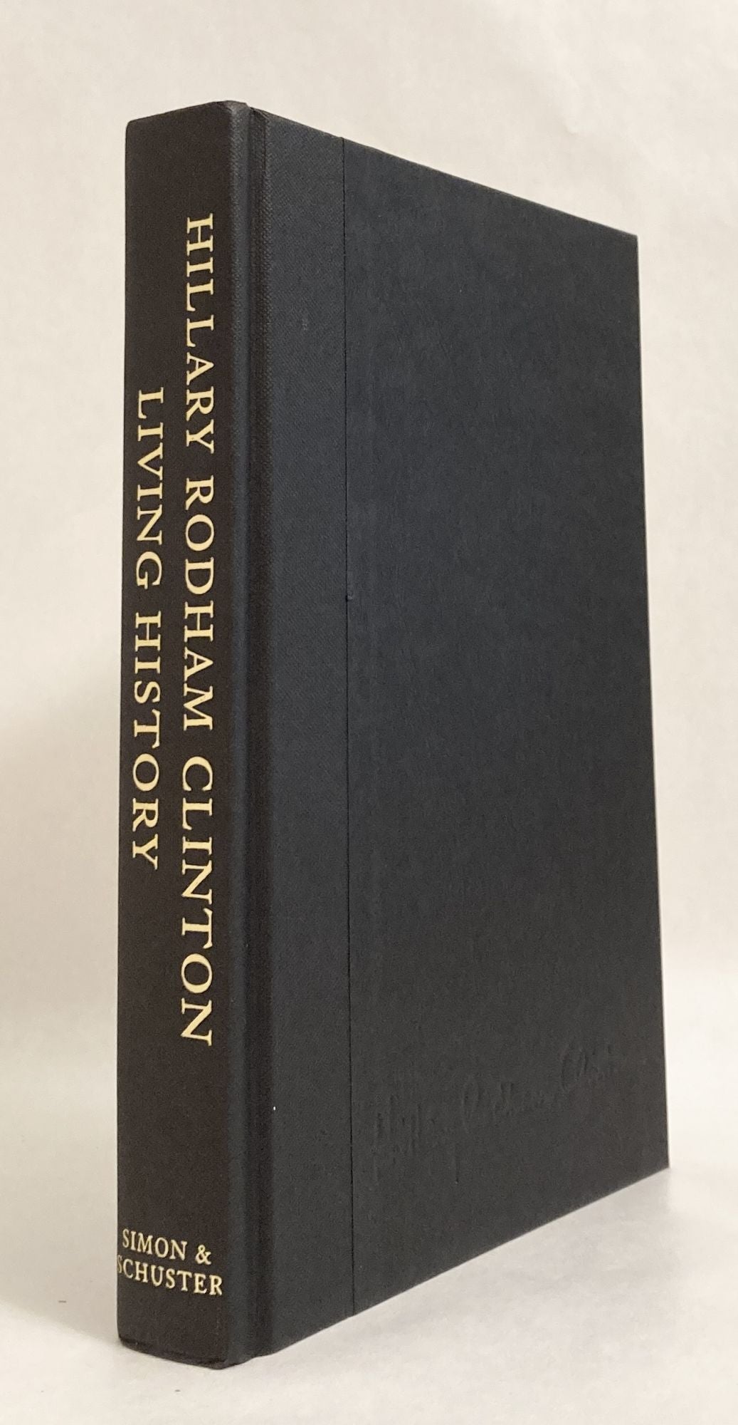 Living History [SIGNED by the author WITH ephemera] by CLINTON, Hillary ...