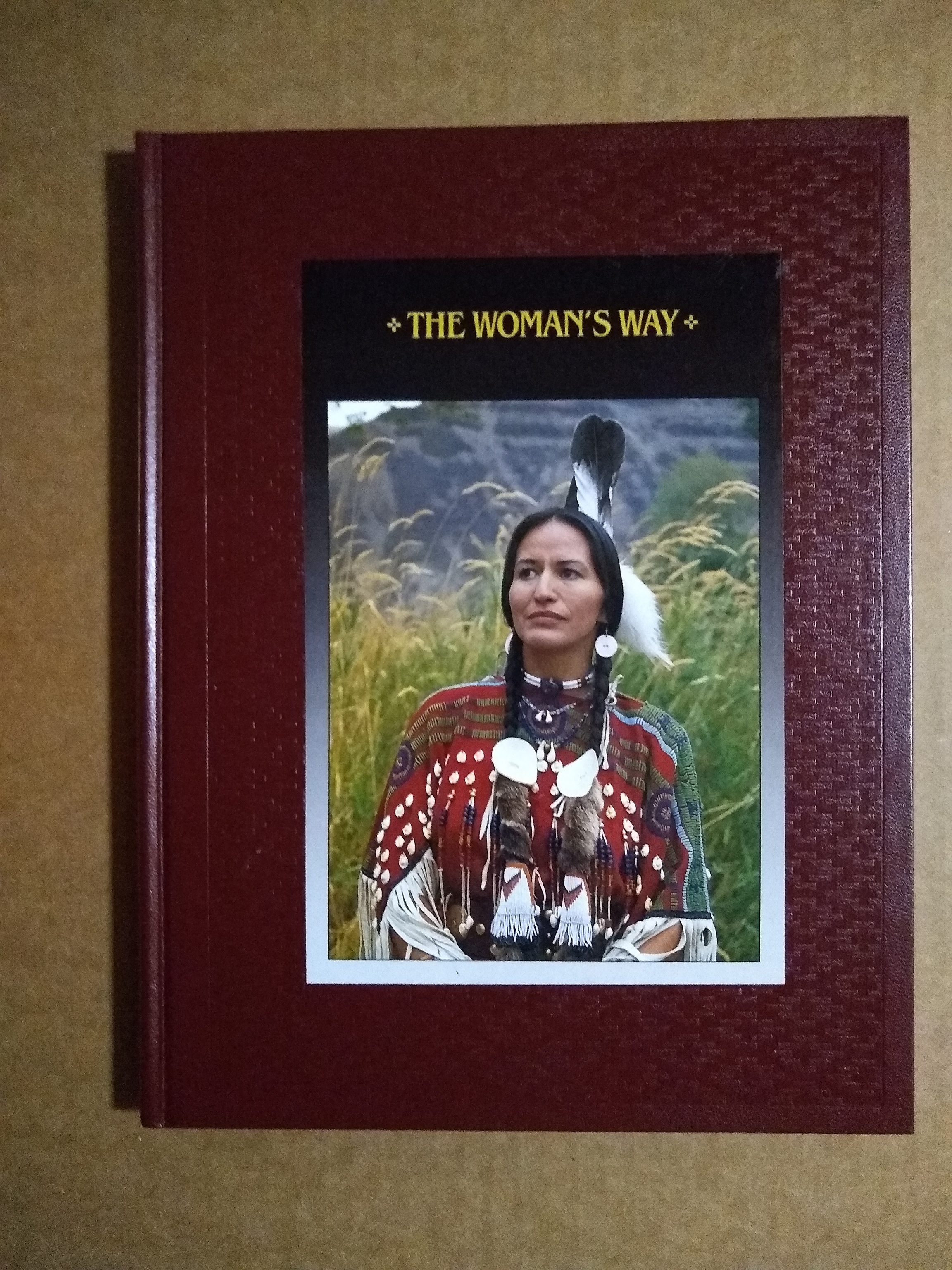 The American Indians: The Woman's Way by Editors of Time-Life Books ...