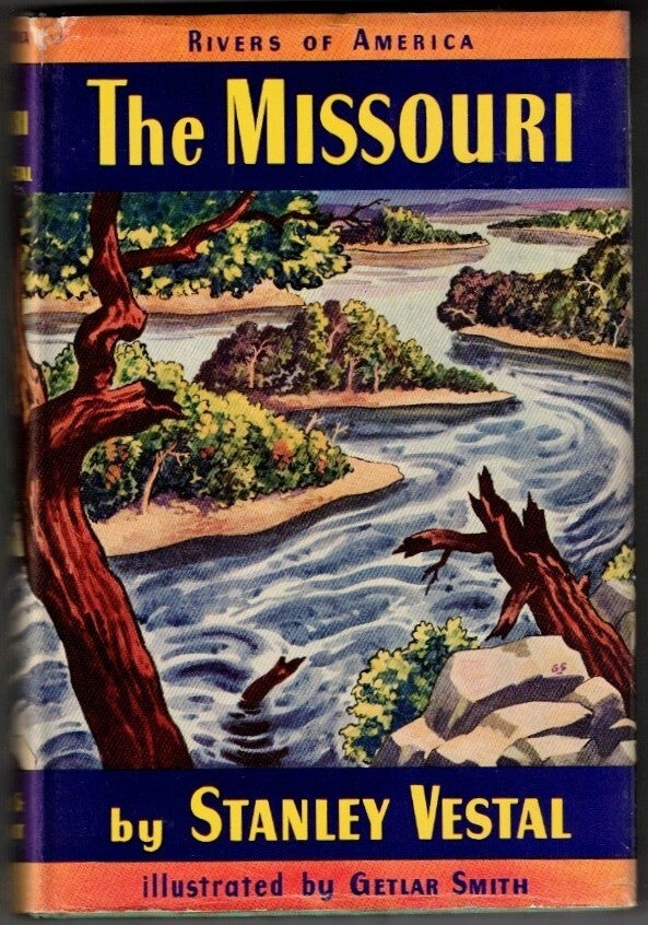 The Missouri (Rivers of America) by Vestal, Stanley; Getlar Smith ...