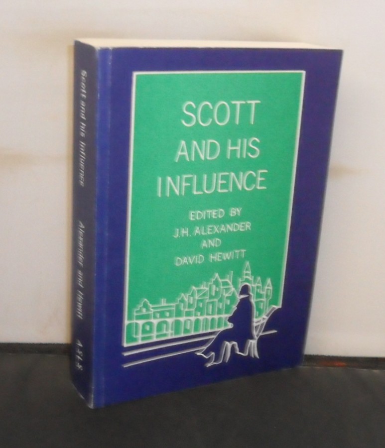 Scott and His Influence, The Papers of the Aberdeen Scott Conference ...
