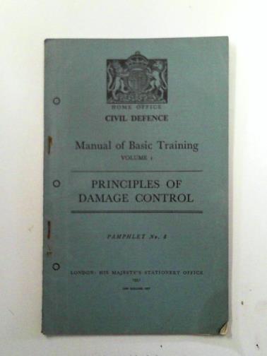 Manual of basic training, volume 1: Principles of damage control by ...