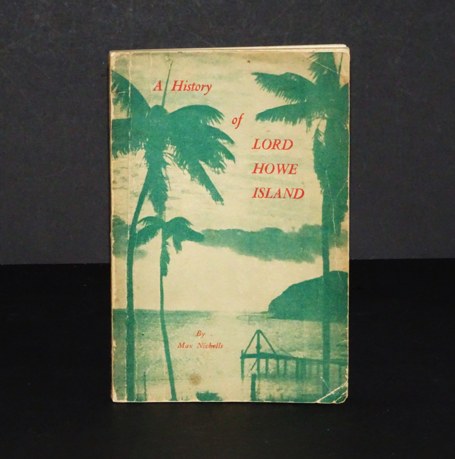 A History of Lord Howe Island (Owned, Inscribed and with Personal ...