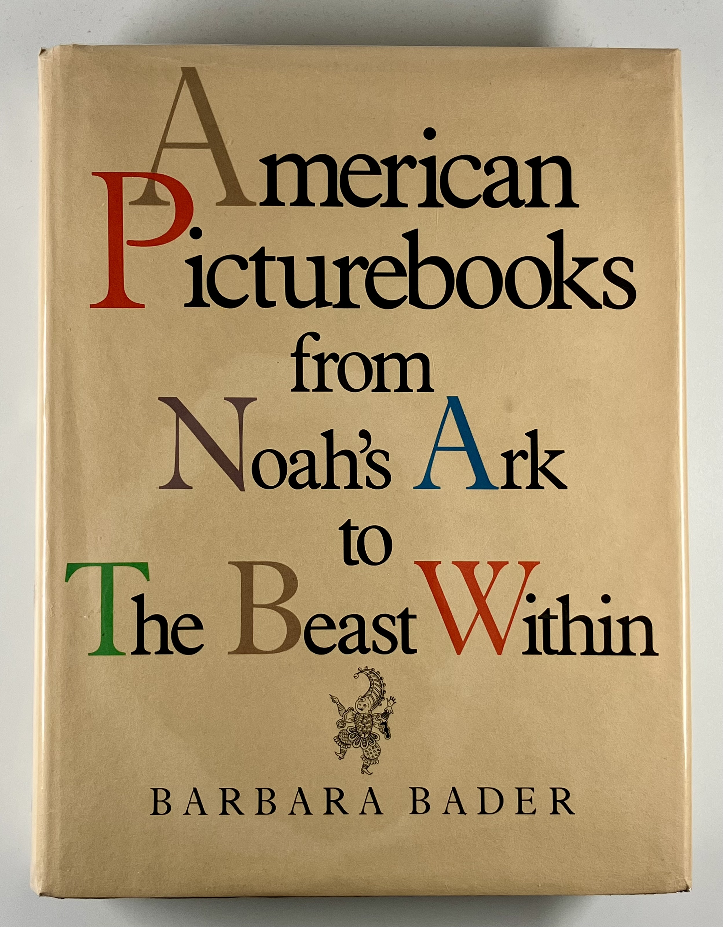 American Picturebooks From Noah's Ark To The Beast Within by Bader ...