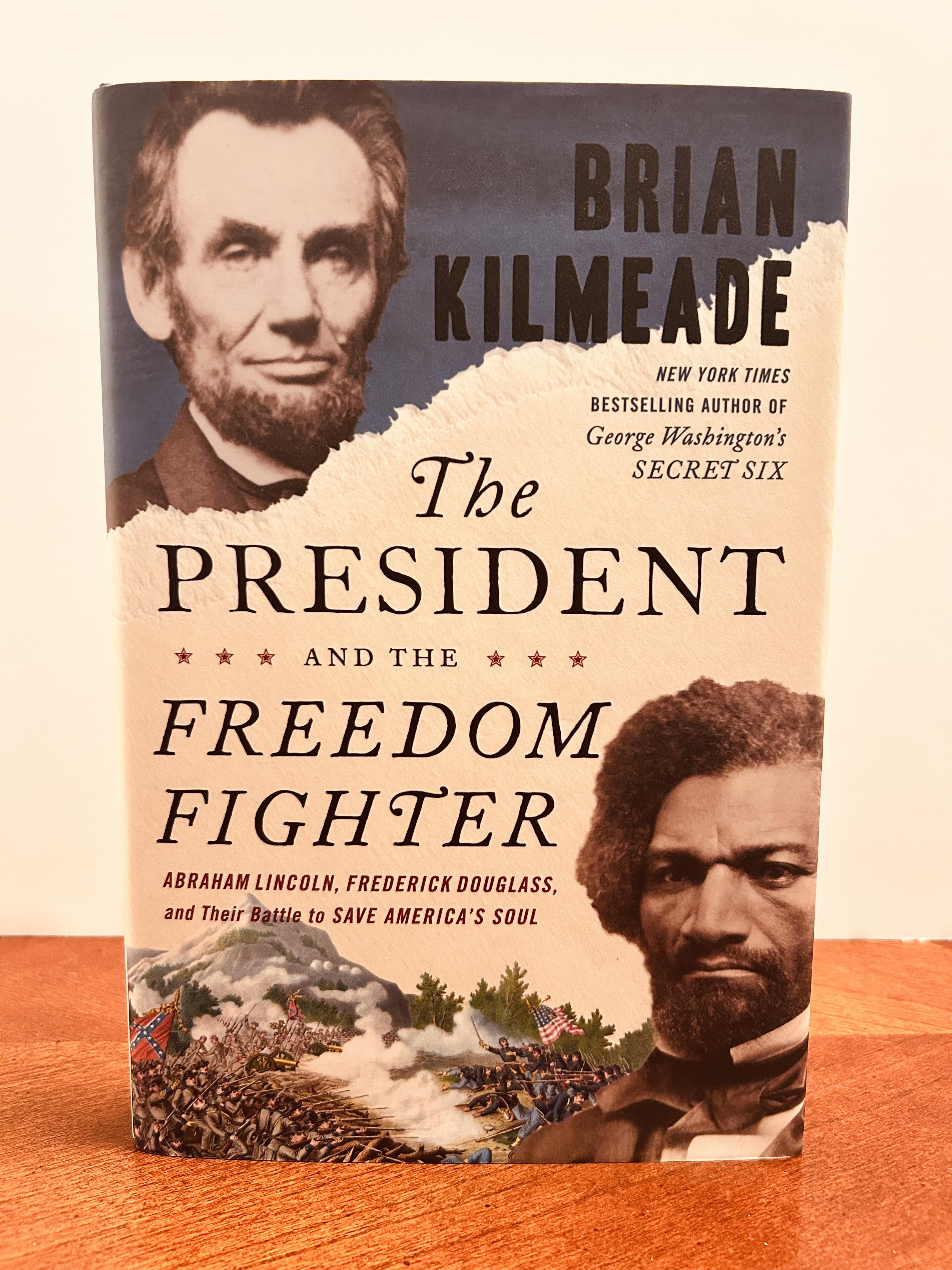 The President and the Freedom Fighter: Abraham Lincoln, Frederick ...