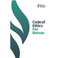 Code of Ethics for Nurses by American Nurses Association: New (2025 ...