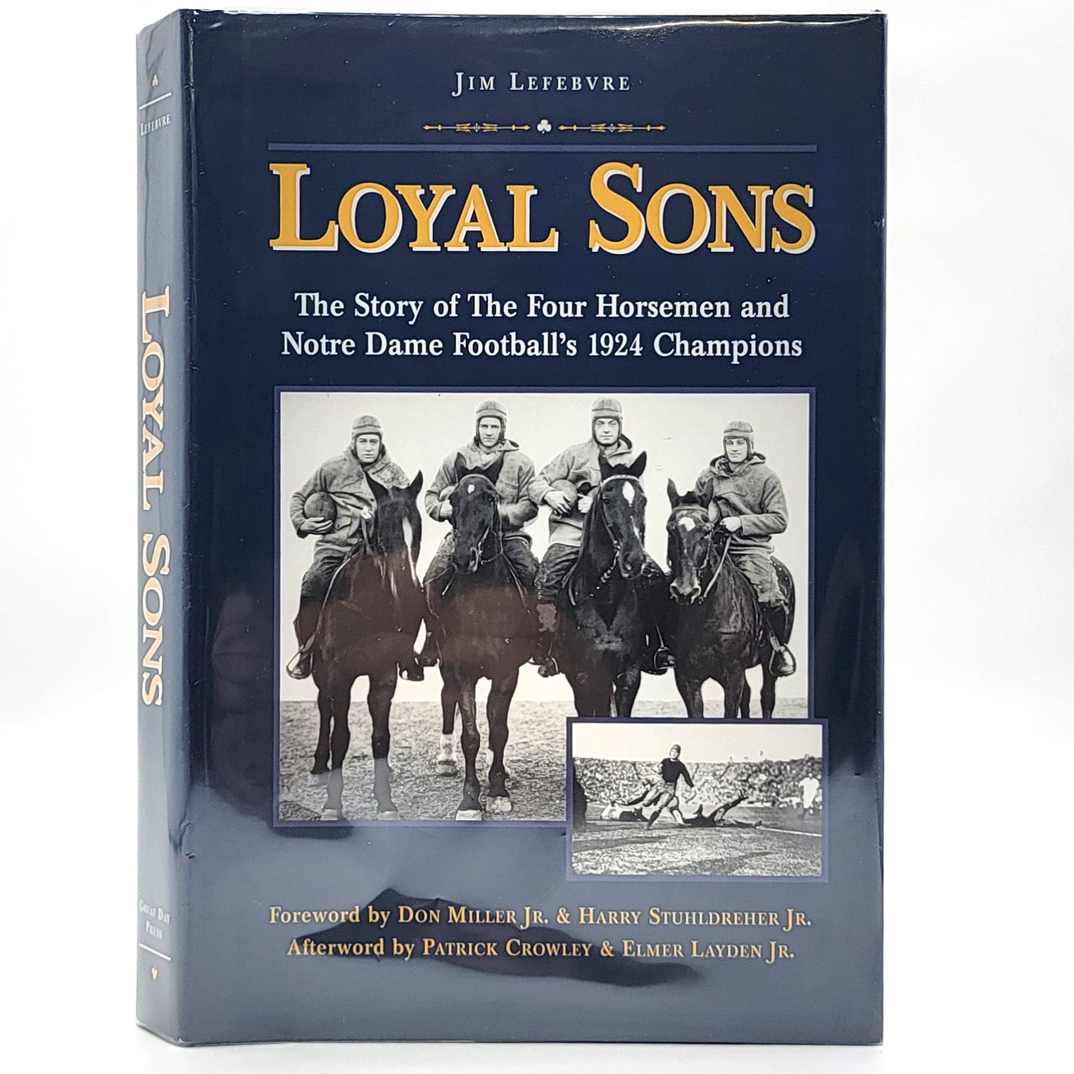 Loyal Sons: The Story of the Four Horseman and Notre Dame Football's ...