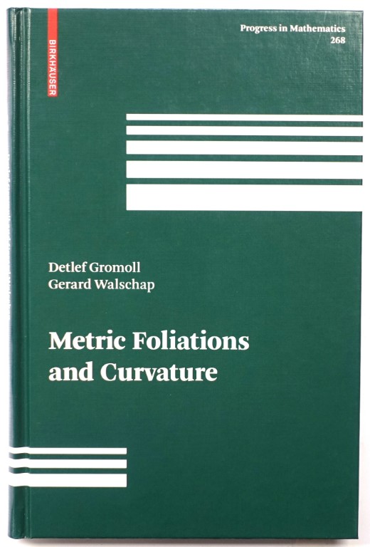 Metric Foliations and Curvature von Gromoll, Detlef; Walschap, Gerard ...