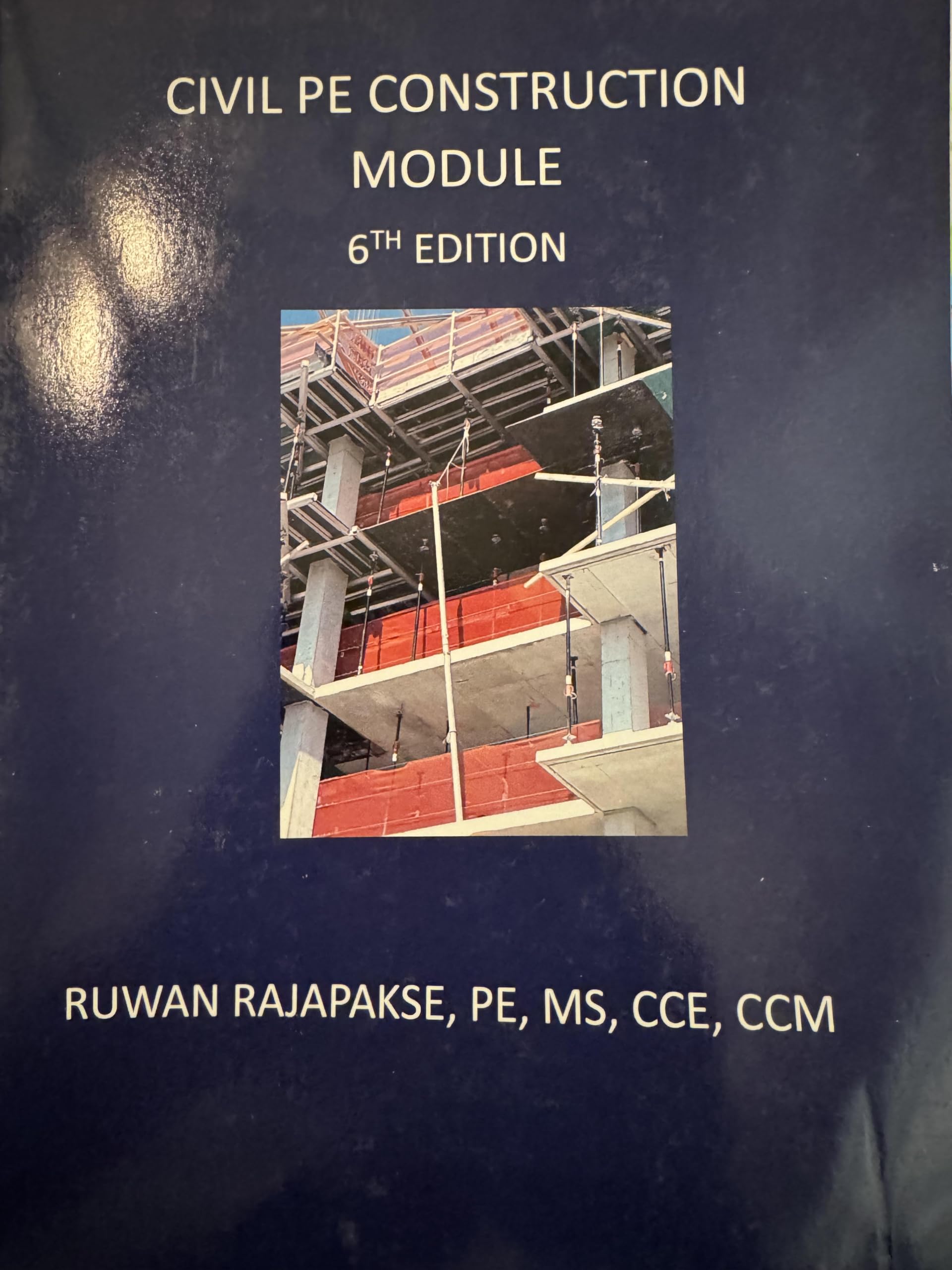 Civil PE Exam, Construction Module, Sixth Edition by Ruwan Rajapakse, PE, CCM, CCE: good (2023 ...