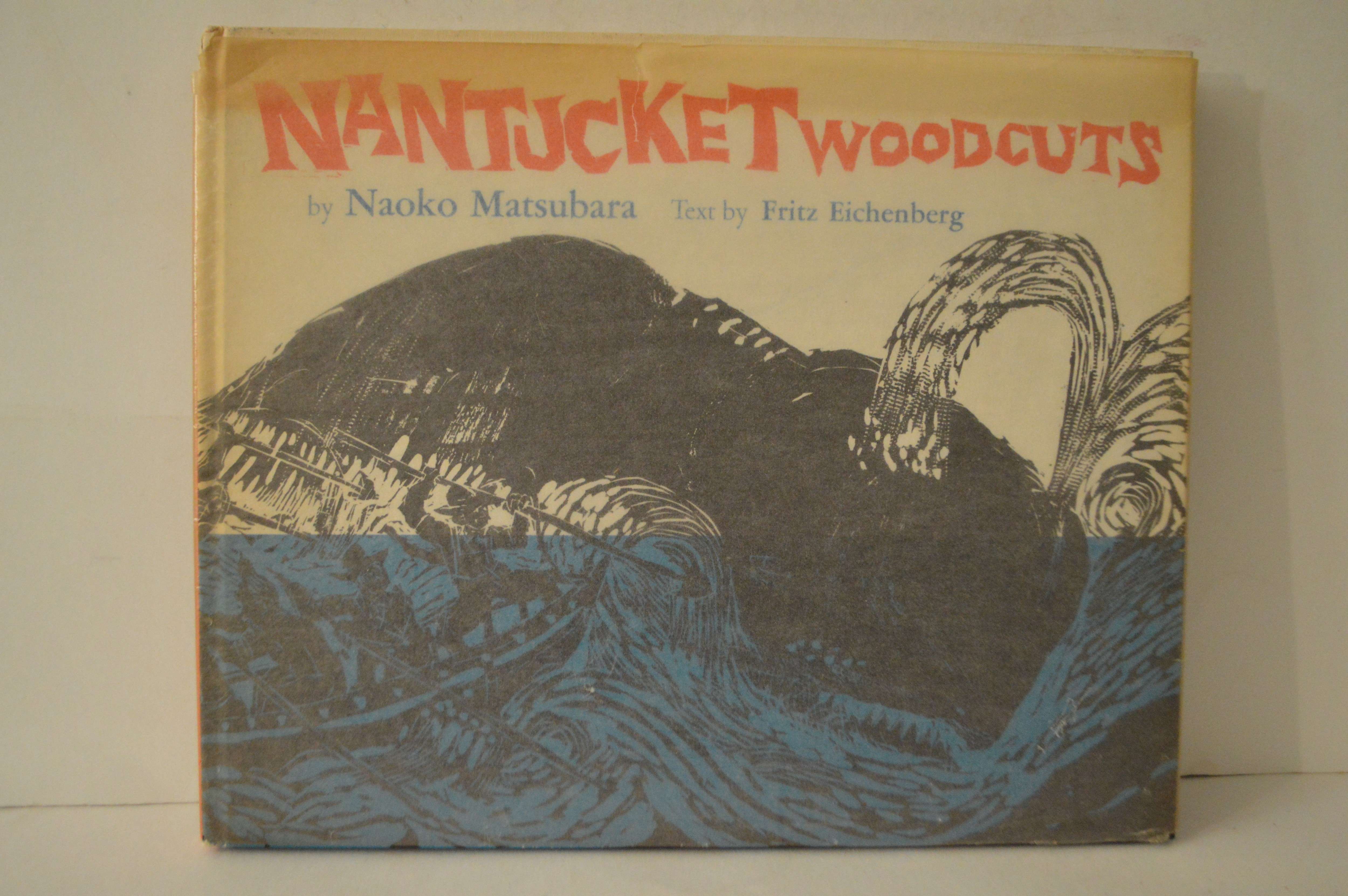 Nantucket woodcuts, by Naoko Matsubara; Fritz Eichenberg: Very Good hardcover (1967) First ...