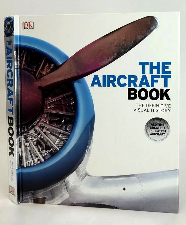 THE AIRCRAFT BOOK: THE DEFINITIVE VISUAL HISTORY: Very Good Hardback ...