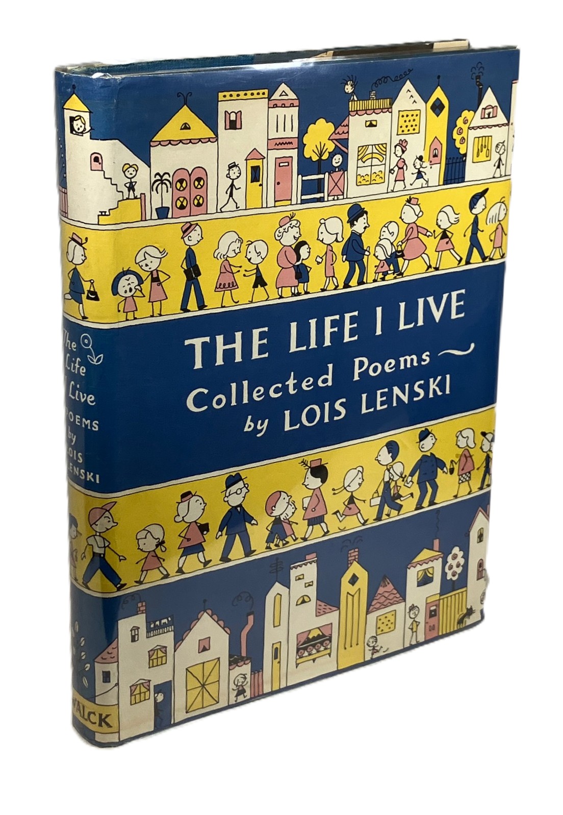 The Life I Live: Collected Poems by Lenski, Lois: Very Good Cloth (1965 ...