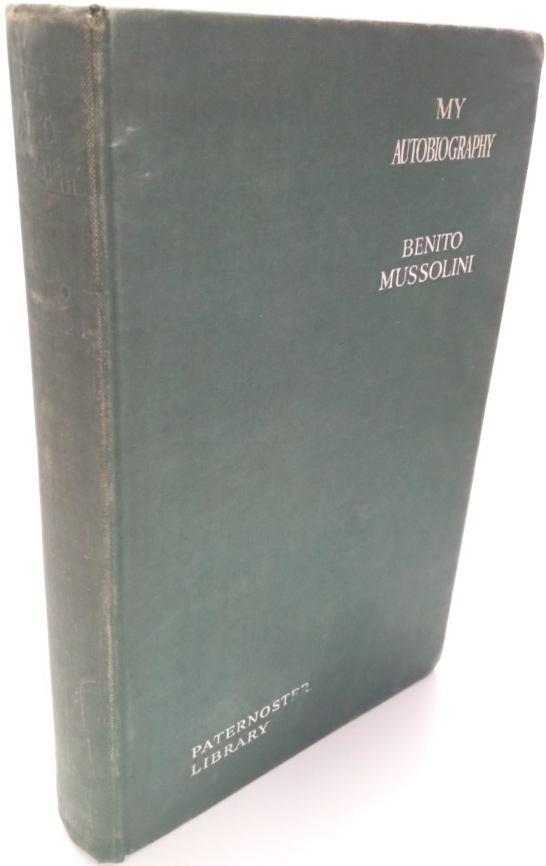 My Autobiography by Benito Mussolini by Mussolini, Benito: Very Good ...