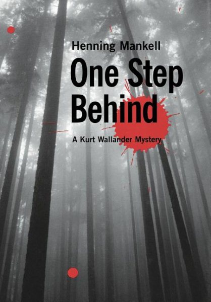 One Step Behind : A Kurt Wallander Mystery by Mankell, Henning ...