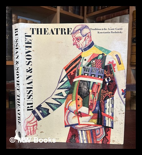 Russian & Soviet theatre : tradition & the avant-garde / Konstantin ...