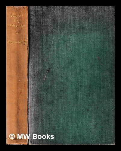 Roger Fry : a biography / Virginia Woolf by Woolf, Virginia (1882-1941 ...