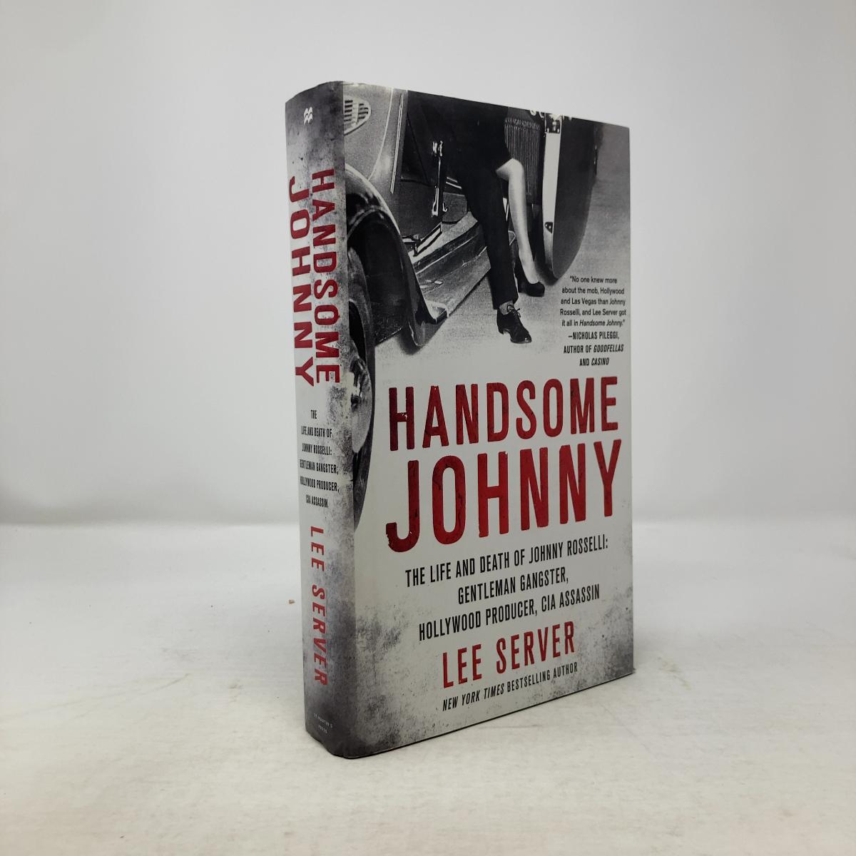 Handsome Johnny: The Life and Death of Johnny Rosselli: Gentleman ...