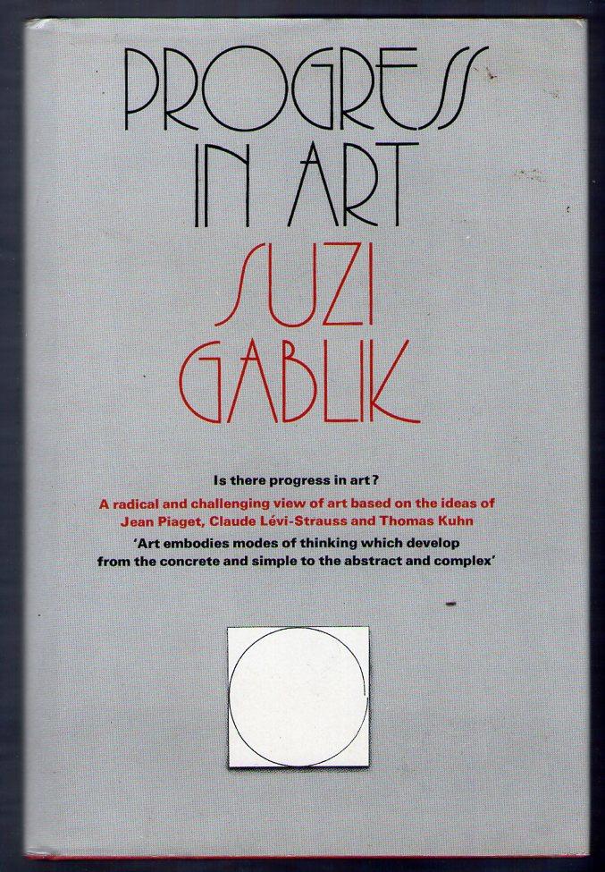 Progress in Art by Suzi Gablik: Very Good+ Hardcover (1976) 1st Edition ...