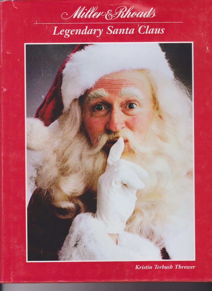 Miller and Rhoads Legendary Santa Claus by Thrower, Kristin: Very Good ...