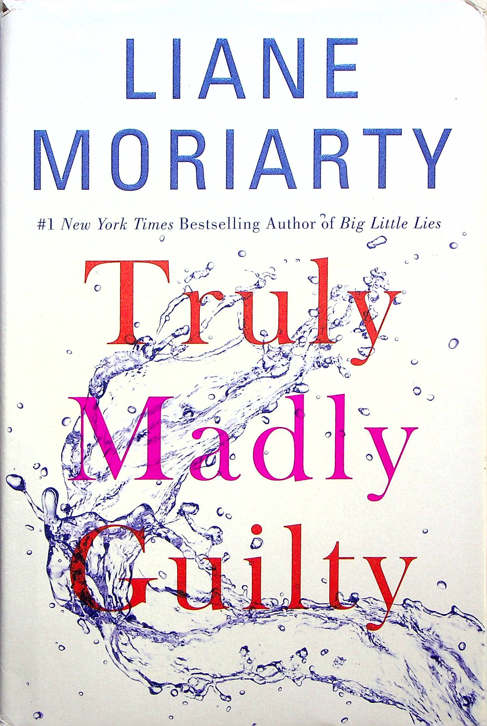 Truly Madly Guilty by Moriarty, Liane (Author): Good+ Hard Cover (2016 ...