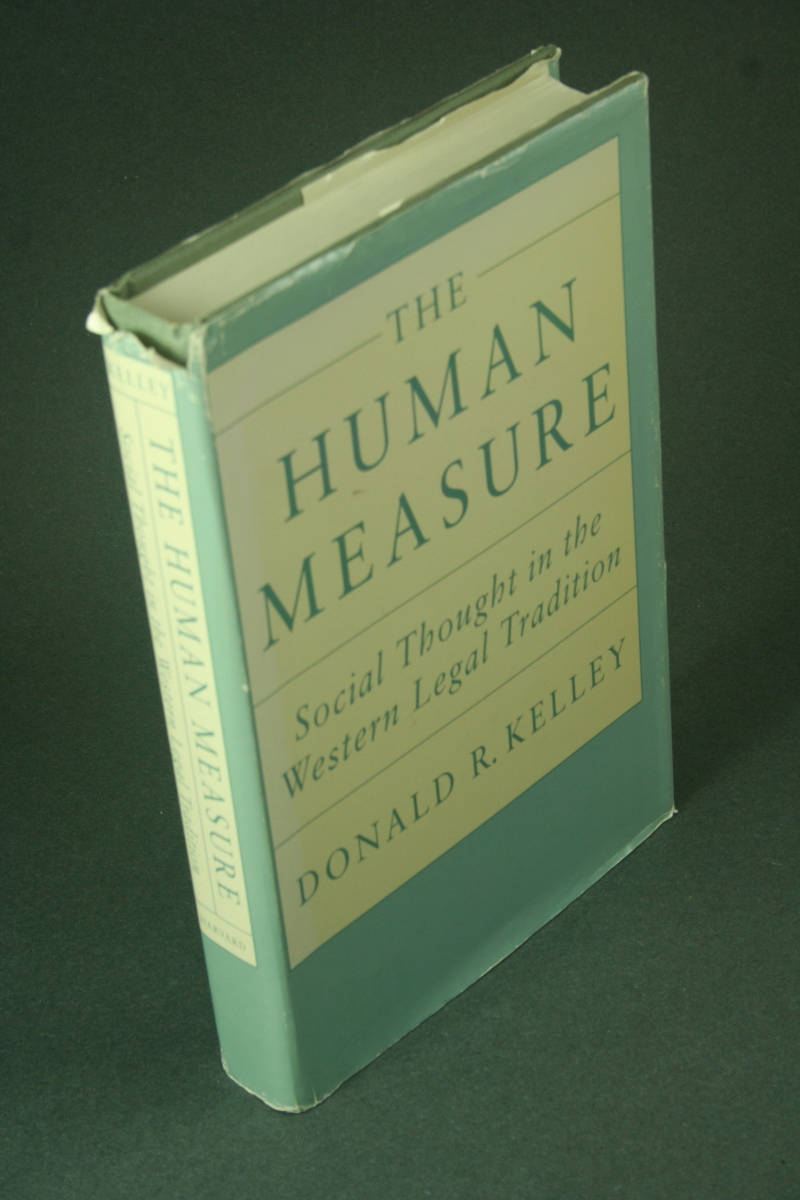 The human measure: social thought in the western legal tradition. by ...