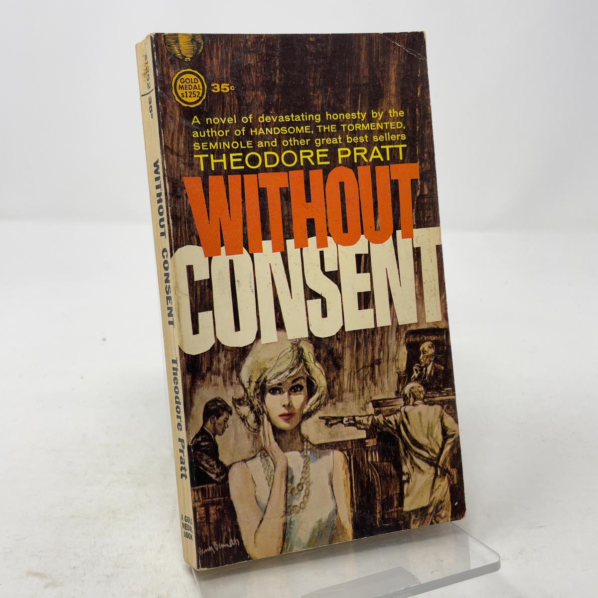 Without Consent by Theodore Pratt: Very Good Paperback (1962) First ...