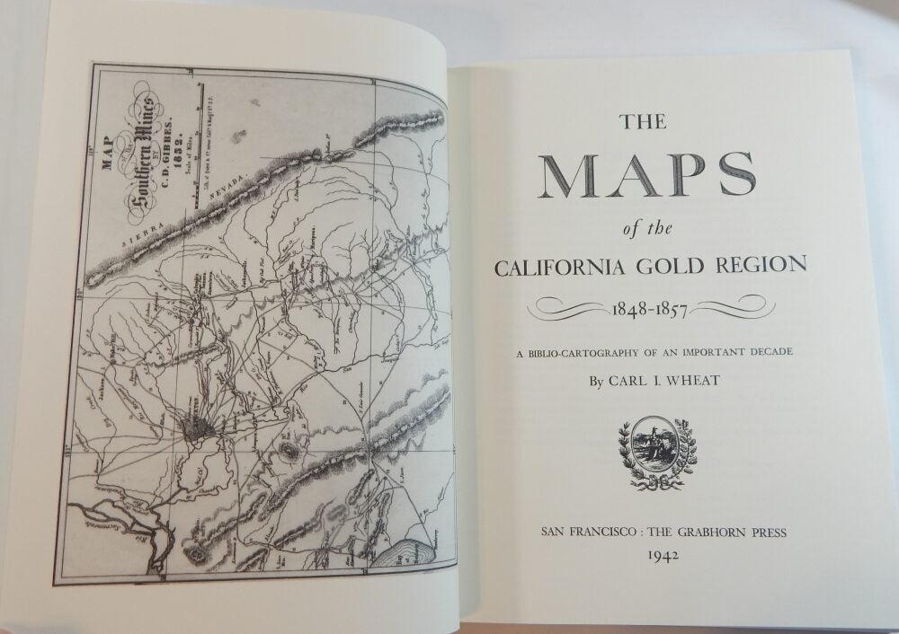 The Maps of the California Gold Region, 1848-1857 by Wheat, Carl I ...
