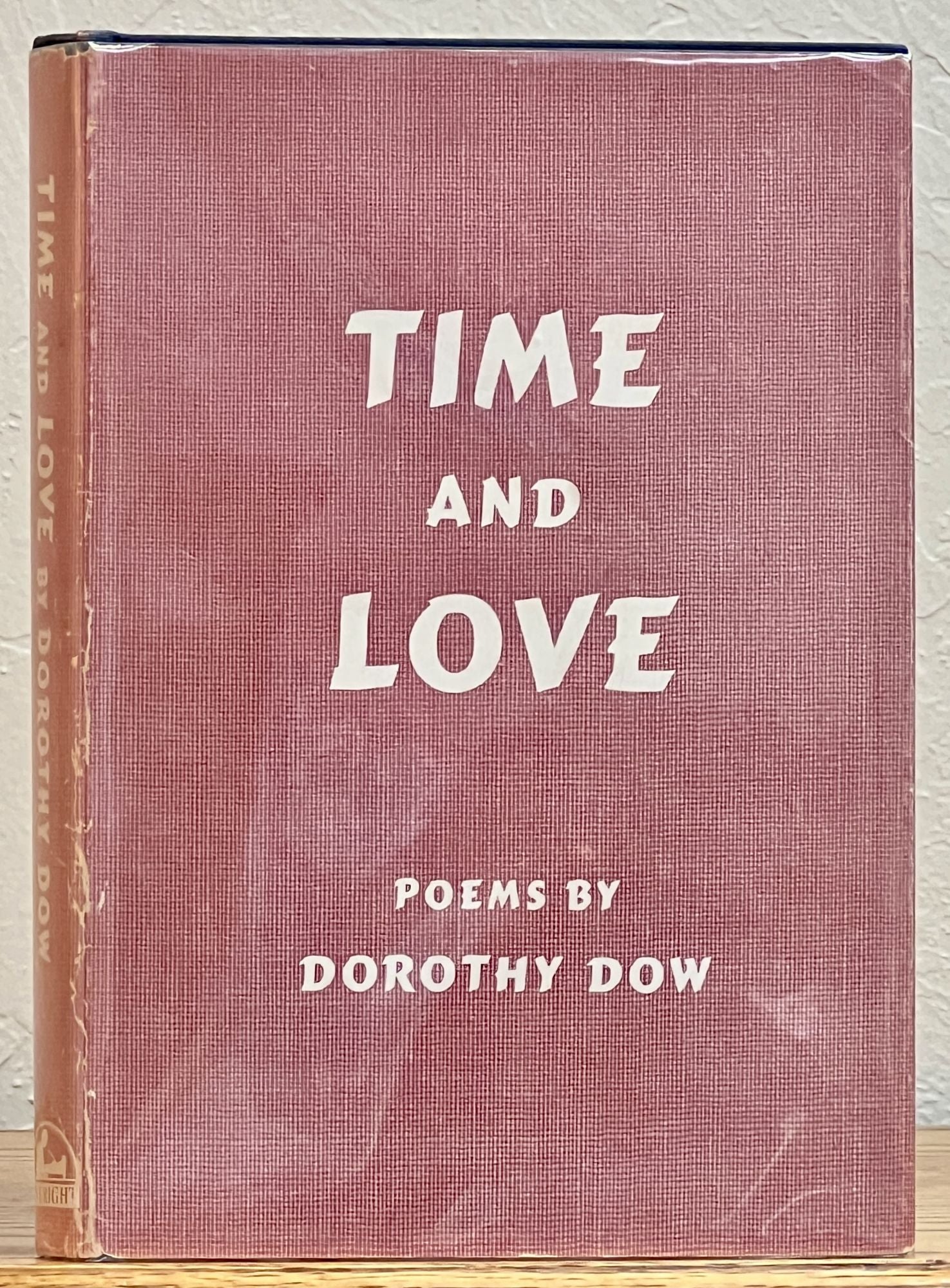 TIME And LOVE. Poems de Dow, Dorothy Minerva [1897 - 1989]: (1942) 1st ...