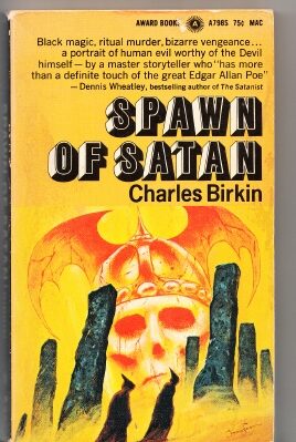 Spawn Of Satan by Birkin, Charles: Paperback original (1970) First ...