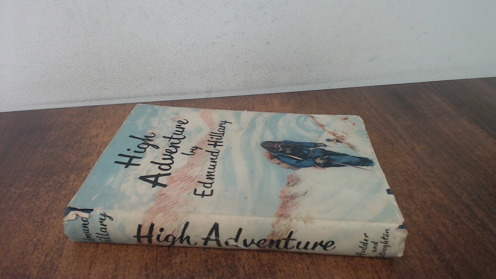 High Adventure by Edmund Hillary: Good Hardcover (1955 ...