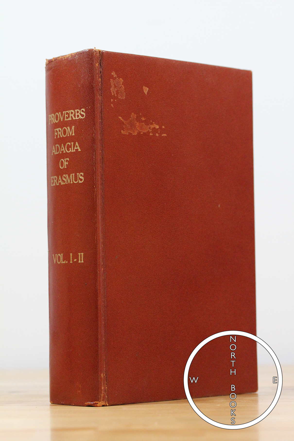 Proverbs, Chiefly Taken from the Adagia of Erasmus, With Explanations ...