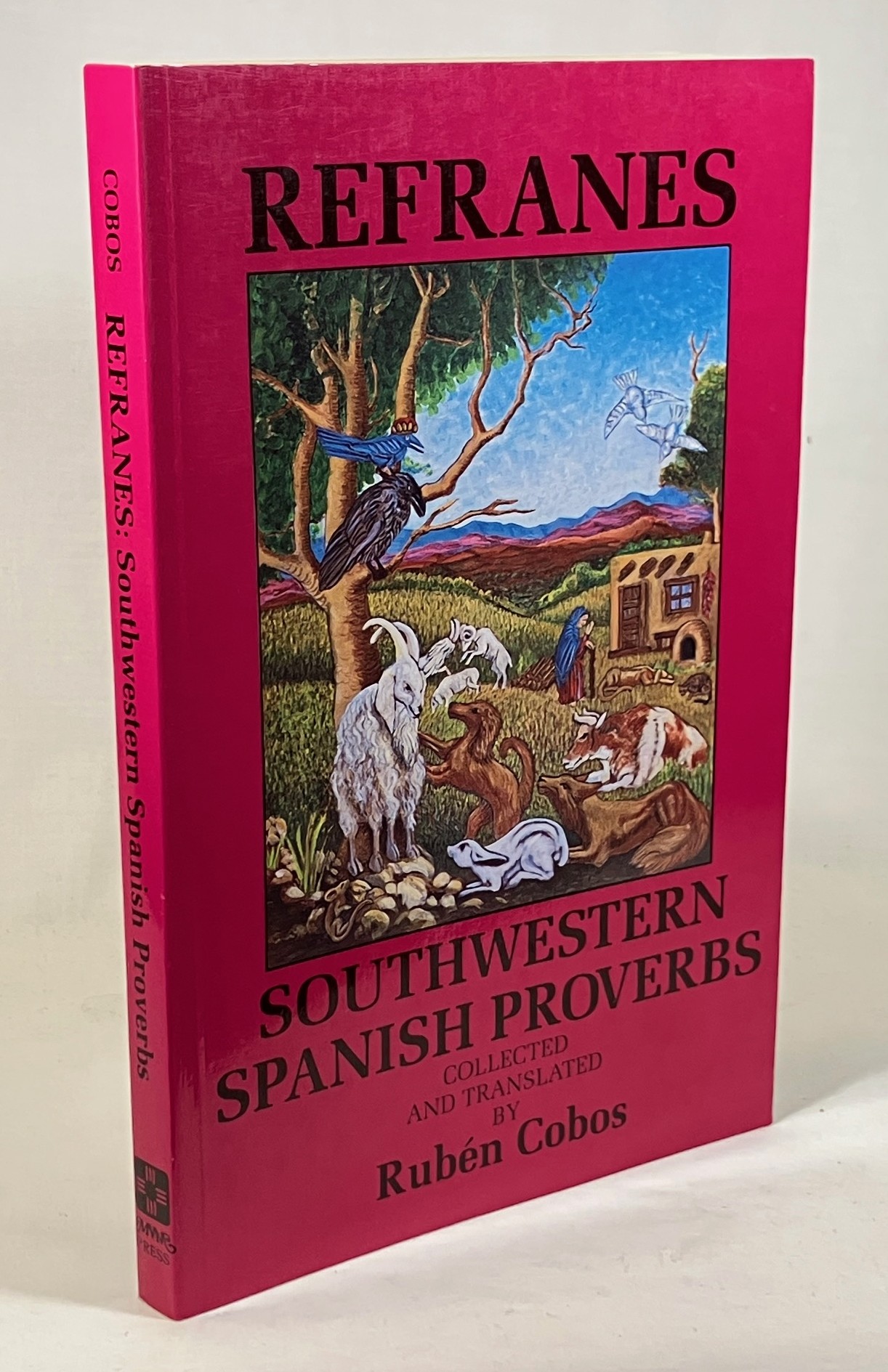 Refranes: Southwestern Spanish Proverbs by Cobos, Ruben (collected and ...