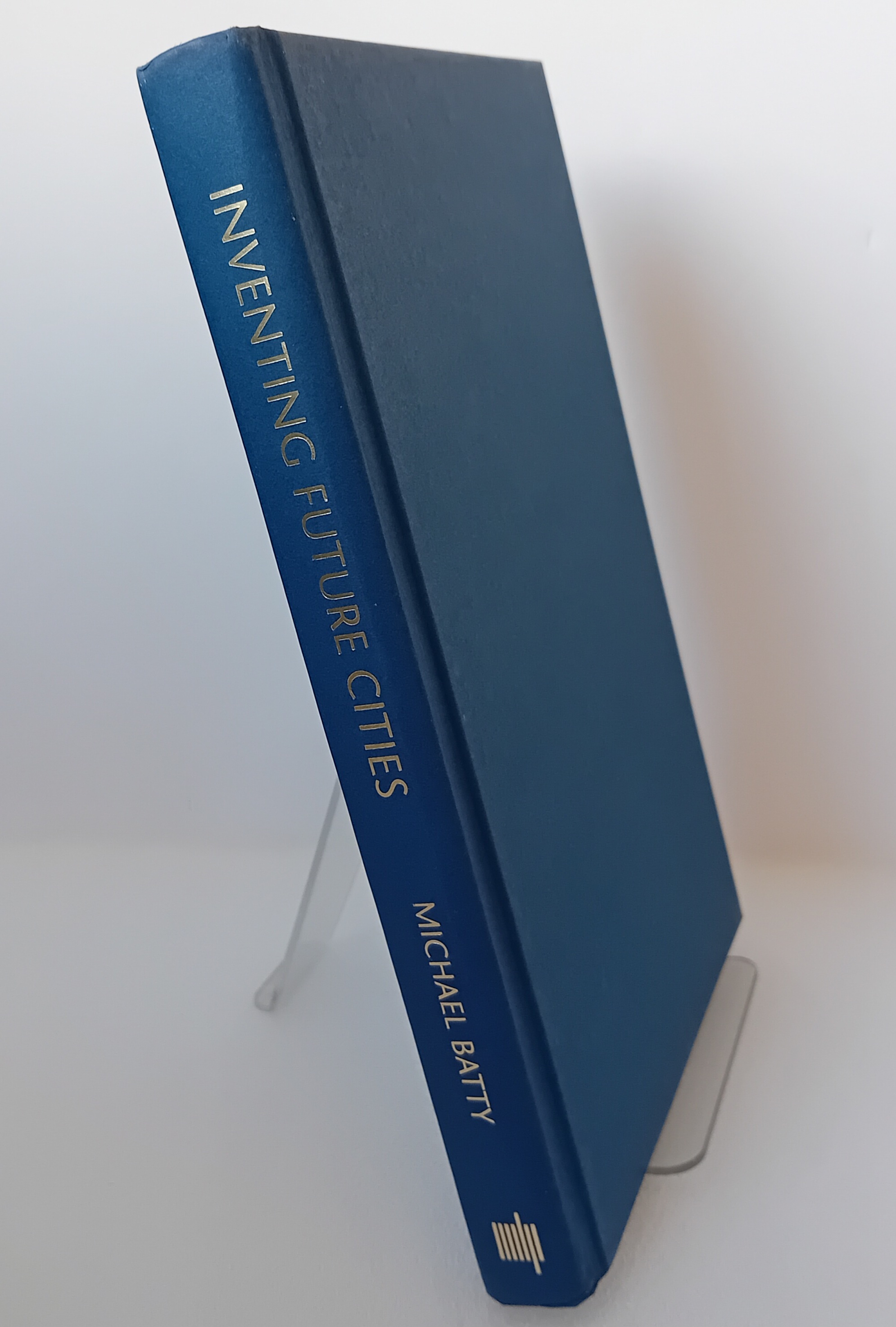 Inventing Future Cities by Michael Batty: Near Fine Hardcover (2018) 1st Edition | Milbury Books