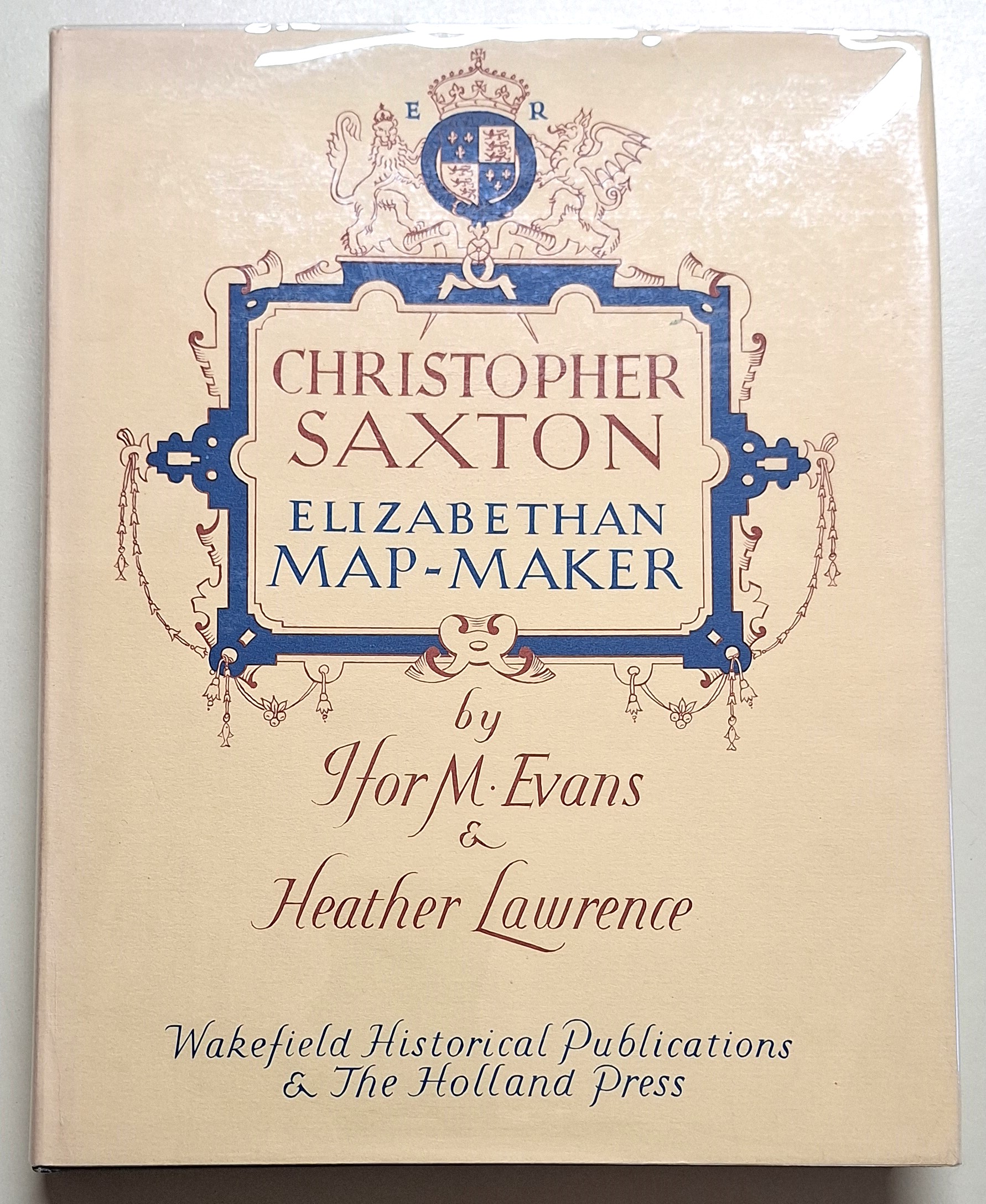Christopher Saxton: Elizabethan Map-Maker de Evans, Ifor M. and Heather ...